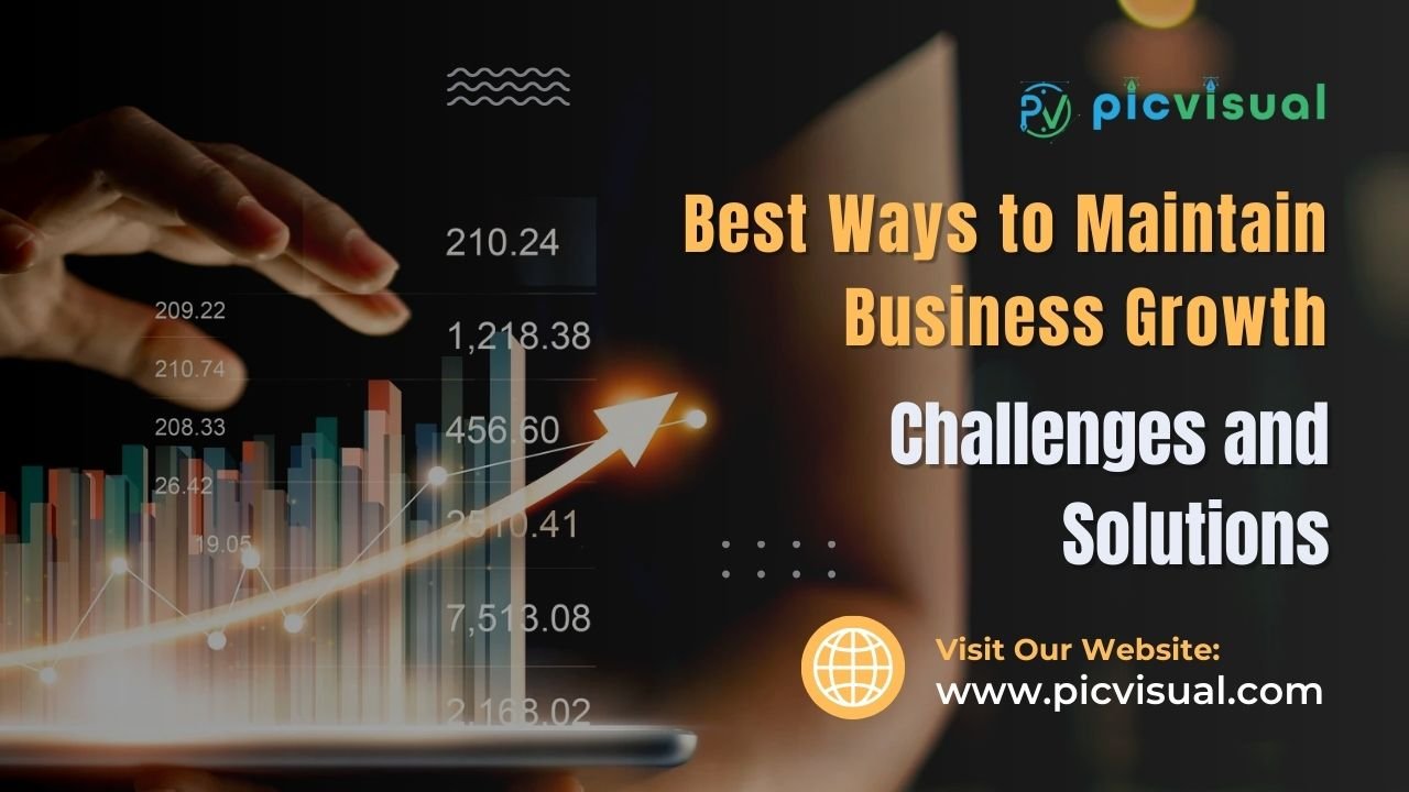 Best Ways to Maintain Business Growth: Challenges and Solutions